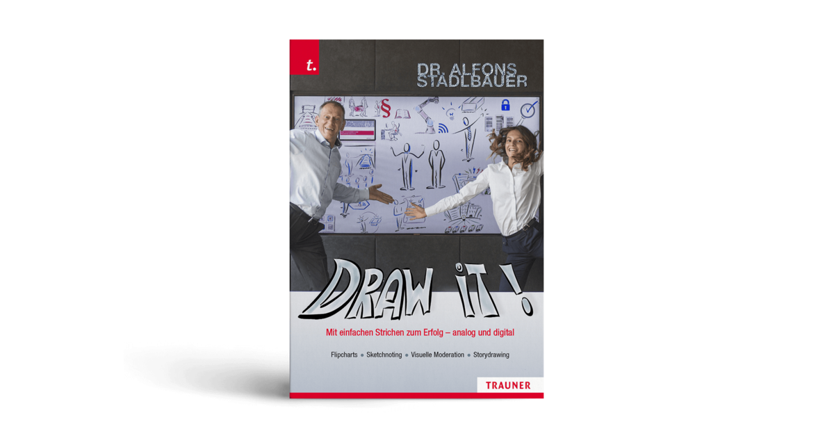 Draw it!: Mit wenigen Strichen zum Erfolg – analog und digital
