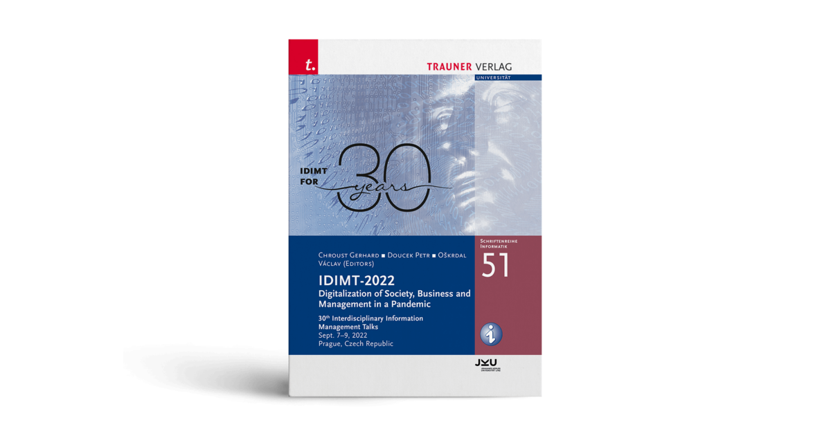 IDIMT-2022, Digitalization of Society, Business and Management in a ...